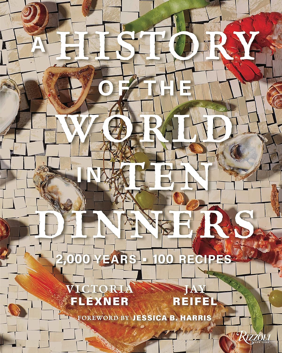 World in Ten Dinners Book | Culinary History
